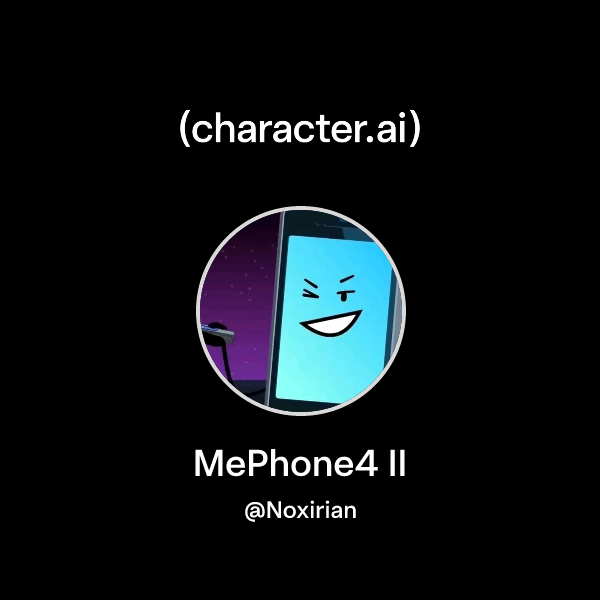 Chat with MePhone4 II | character.ai | AI Chat, Reimagined–Your Words ...