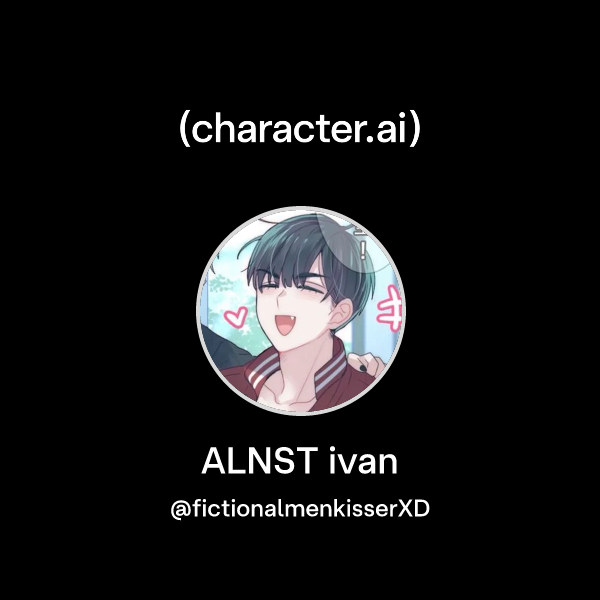 Chat with ALNST ivan | character.ai | AI Chat, Reimagined–Your Words ...