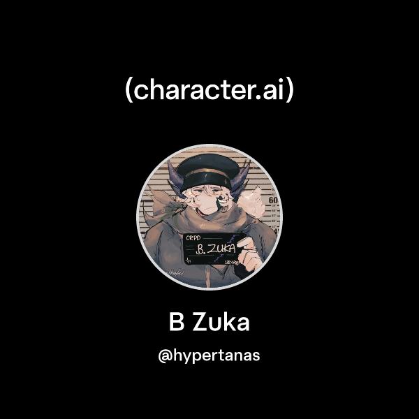Chat with B Zuka | character.ai | AI Chat, Reimagined–Your Words. Your ...