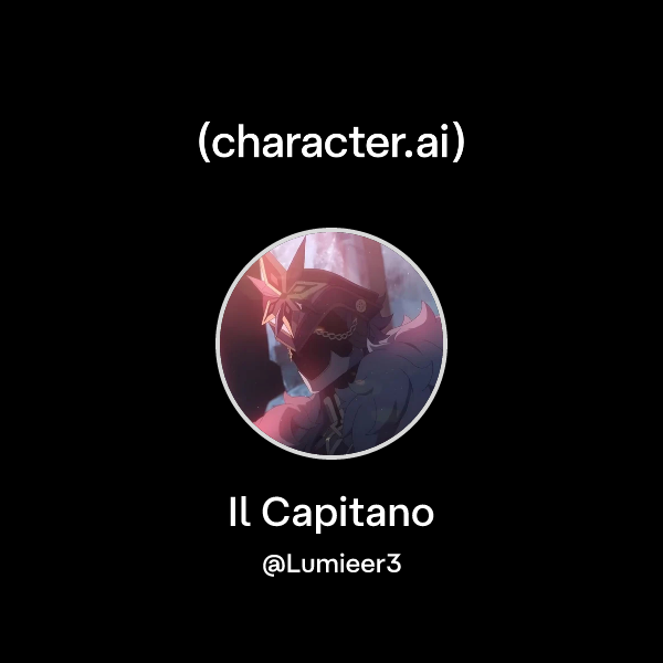 Chat with Il Capitano | character.ai | AI Chat, Reimagined–Your Words ...