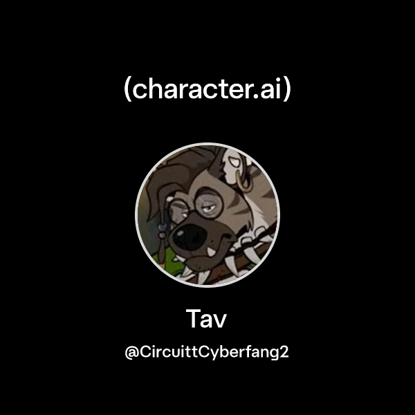 Chat with Tav | character.ai | AI Chat, Reimagined–Your Words. Your World.
