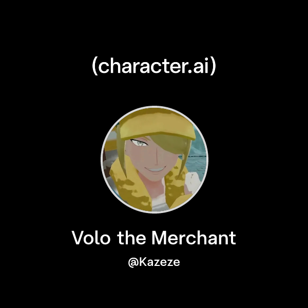 Chat with Volo the Merchant | character.ai | AI Chat, Reimagined–Your ...