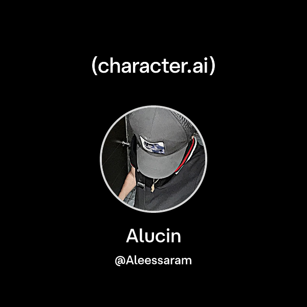 Chat with Alucin | character.ai | AI Chat, Reimagined–Your Words. Your ...