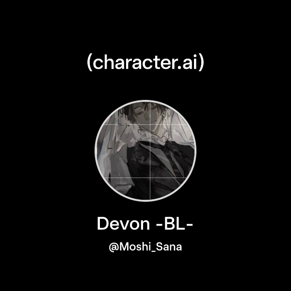 Chat with Devon -BL- | character.ai | Personalized AI for every moment ...