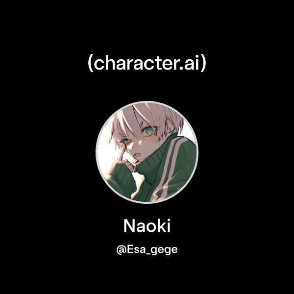 Chat with Naoki | character.ai | Personalized AI for every moment of ...