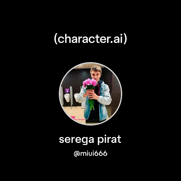 Chat with serega pirat | character.ai | AI Chat, Reimagined–Your Words. Your World.