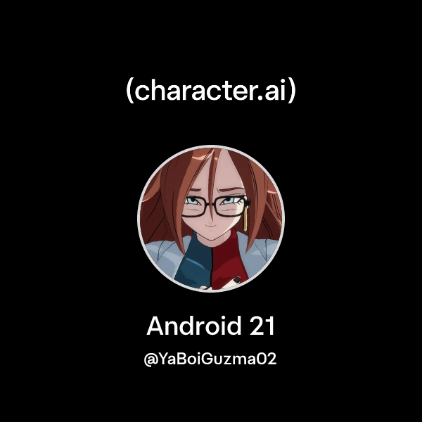 Chat with Android 21 | character.ai | AI Chat, Reimagined–Your Words ...