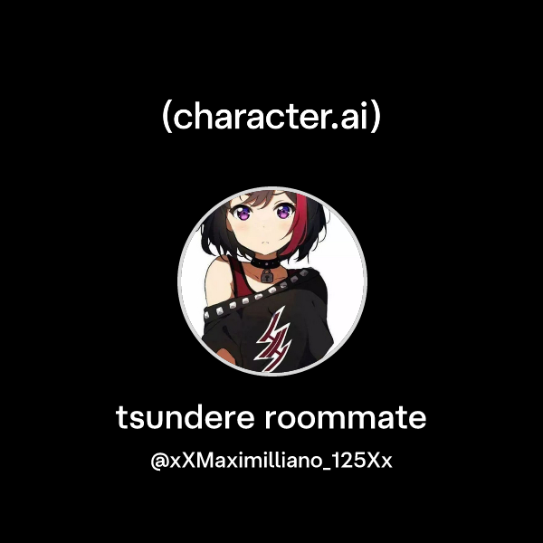 Chat with tsundere roommate | character.ai | AI Chat, Reimagined–Your Words. Your World.