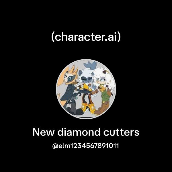 Chat with New diamond cutters | character.ai | AI Chat, Reimagined–Your ...