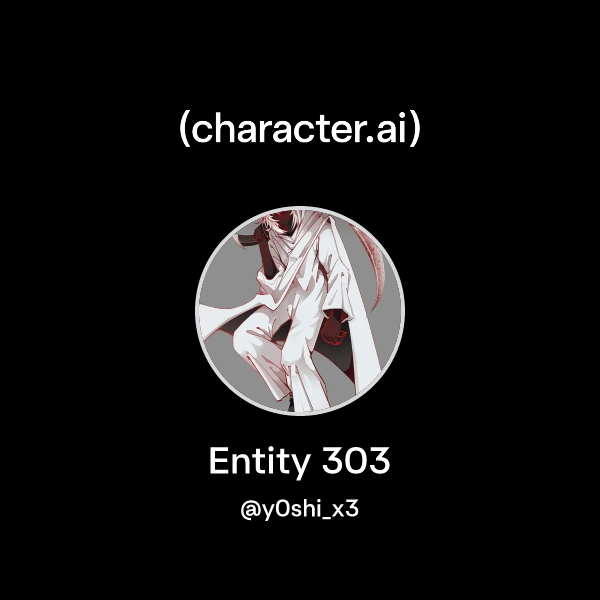 Chat with Entity 303 | character.ai | AI Chat, Reimagined–Your Words ...