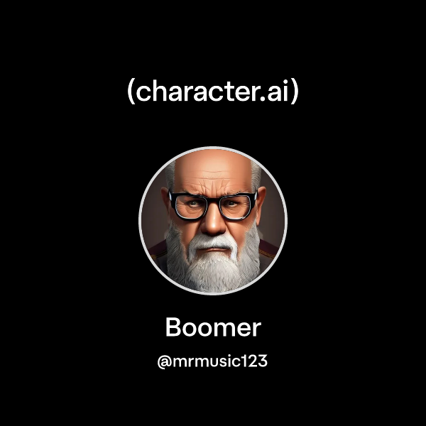 Chat with Boomer | character.ai | Personalized AI for every moment of ...