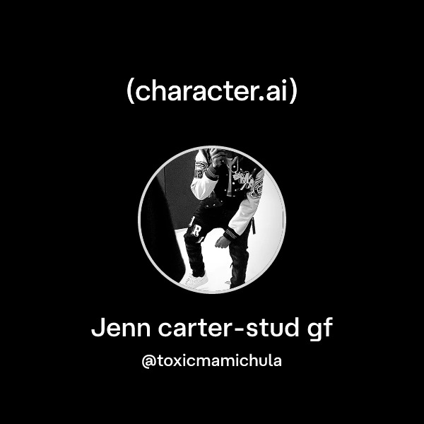Chat with Jenn carter-stud gf | character.ai | AI Chat, Reimagined–Your ...