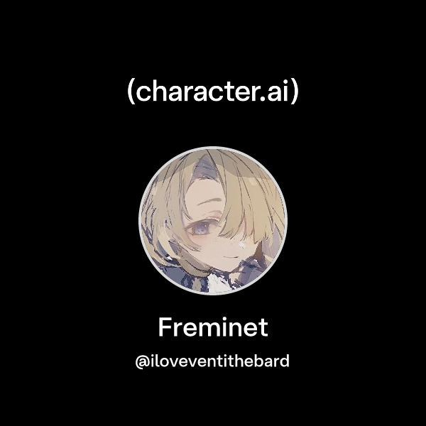 Chat with Freminet | character.ai | Personalized AI for every moment of ...