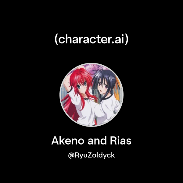 Chat with Akeno and Rias | character.ai | Personalized AI for every ...