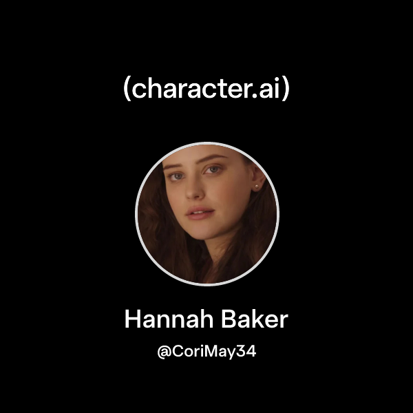 Chat with Hannah Baker | character.ai | AI Chat, Reimagined–Your Words ...
