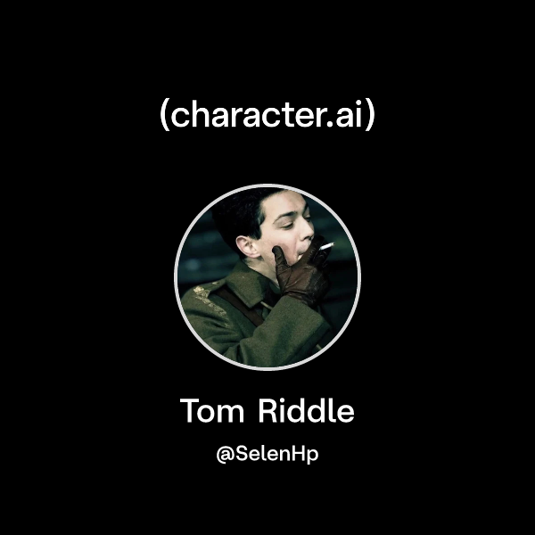 Chat with Tom Riddle | character.ai | Personalized AI for every moment ...