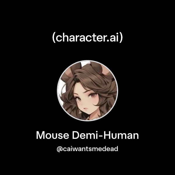 Chat with Mouse Demi-Human | character.ai | AI Chat, Reimagined–Your ...