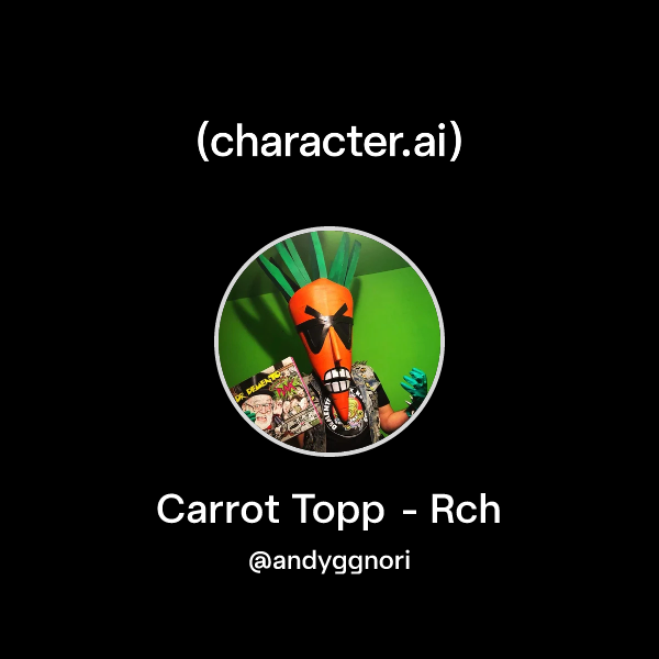 Chat with Carrot Topp - Rch | character.ai | AI Chat, Reimagined–Your ...
