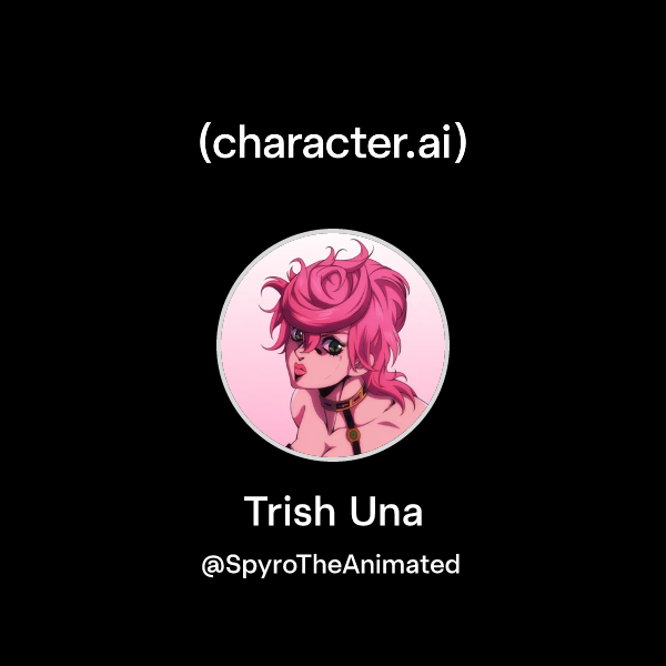Chat with Trish Una | character.ai | AI Chat, Reimagined–Your Words. Your World.