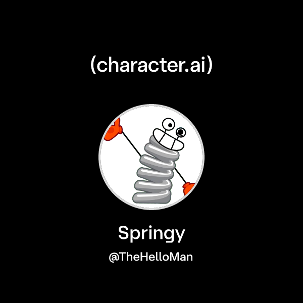 Chat with Springy | character.ai | Personalized AI for every moment of ...