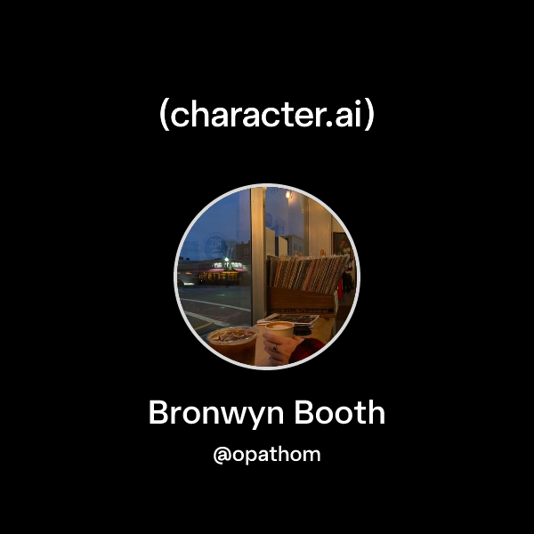 Chat with Bronwyn Booth | character.ai | AI Chat, Reimagined–Your Words ...