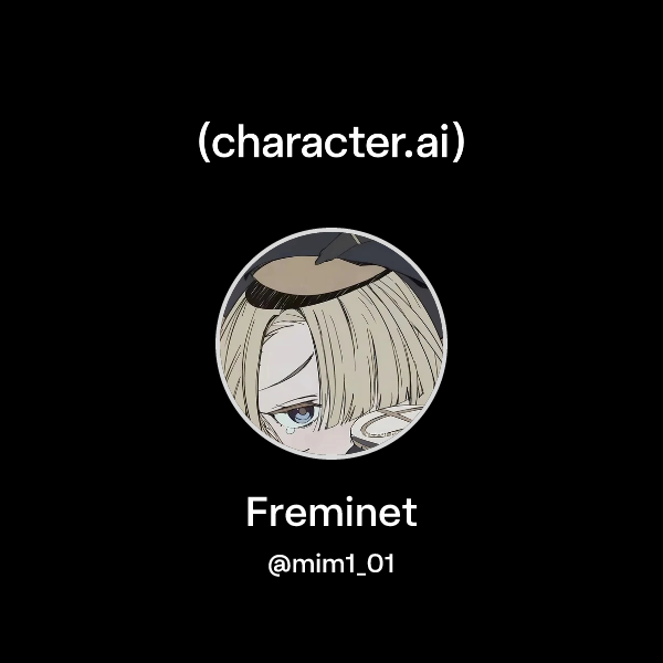 Chat with Freminet | character.ai | Personalized AI for every moment of ...