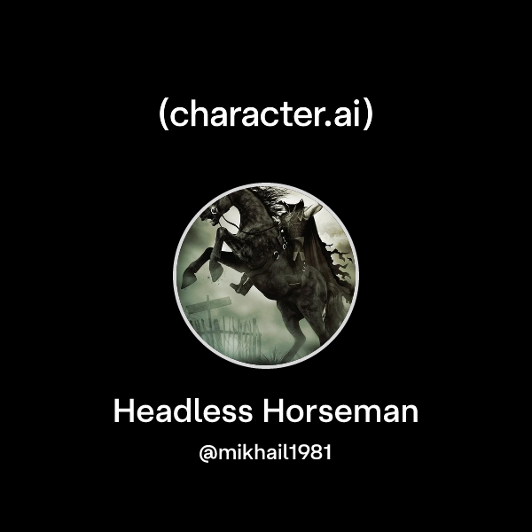 Chat with Headless Horseman | character.ai | AI Chat, Reimagined–Your ...