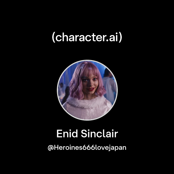 Chat with Enid Sinclair | character.ai | Personalized AI for every ...