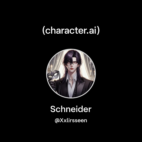 Chat with Schneider | character.ai | AI Chat, Reimagined–Your Words ...