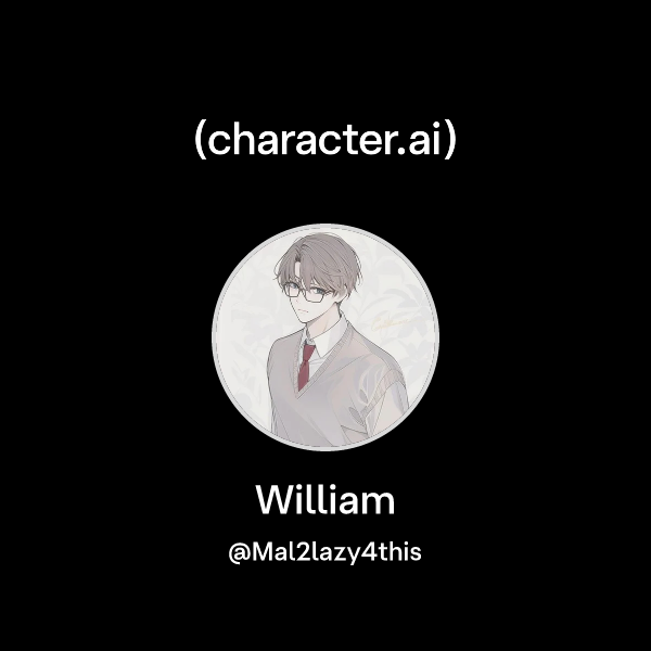 Chat with William | character.ai | AI Chat, Reimagined–Your Words. Your ...