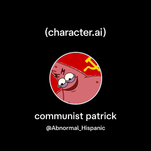 Chat with communist patrick | character.ai | Personalized AI for every moment of your day
