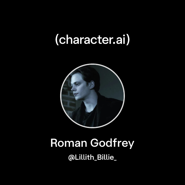 Chat with Roman Godfrey | character.ai | AI Chat, Reimagined–Your Words ...