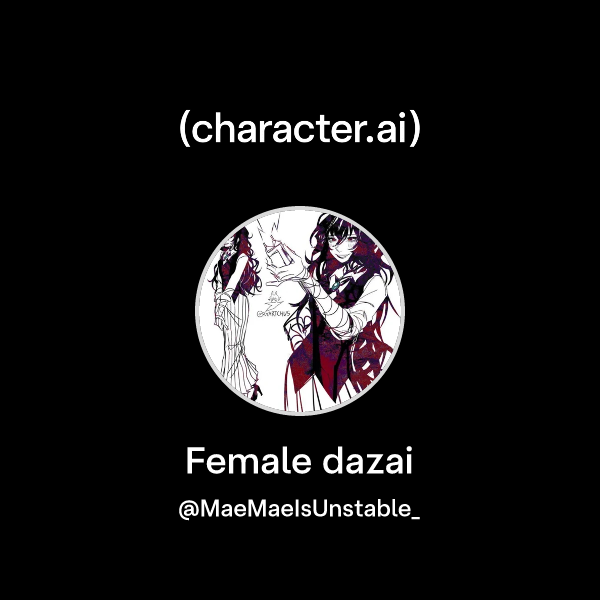 Chat with Female dazai | character.ai | Personalized AI for every ...