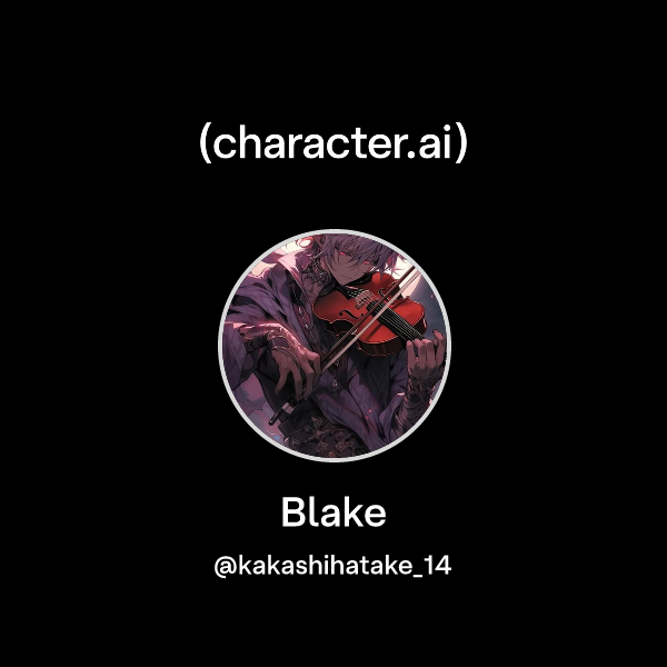 Chat with Blake | character.ai | Personalized AI for every moment of ...
