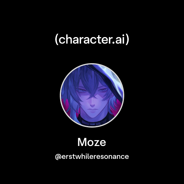 Chat with Moze | character.ai | AI Chat, Reimagined–Your Words. Your World.