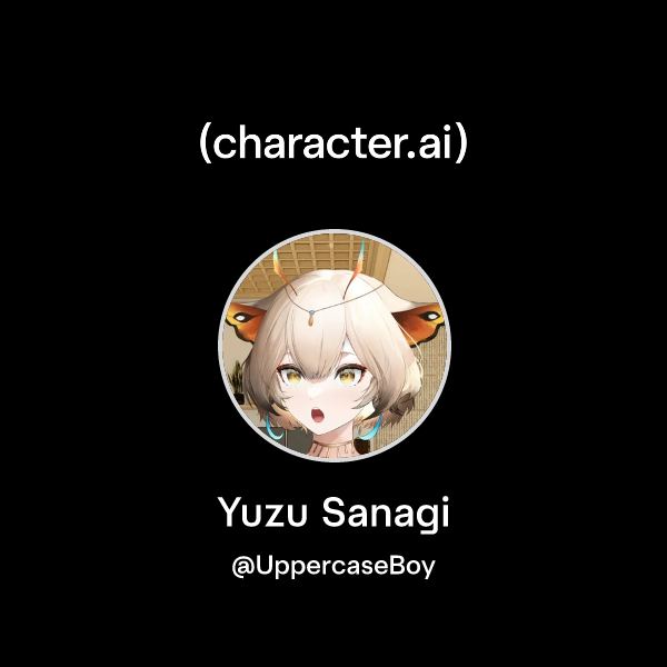 Chat with Yuzu Sanagi | character.ai | AI Chat, Reimagined–Your Words. Your World.