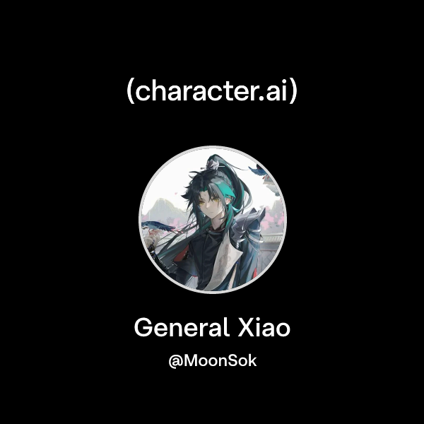 Chat with General Xiao | character.ai | AI Chat, Reimagined–Your Words ...