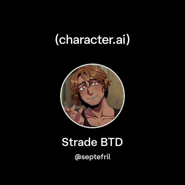 Chat with Strade BTD | character.ai | AI Chat, Reimagined–Your Words ...