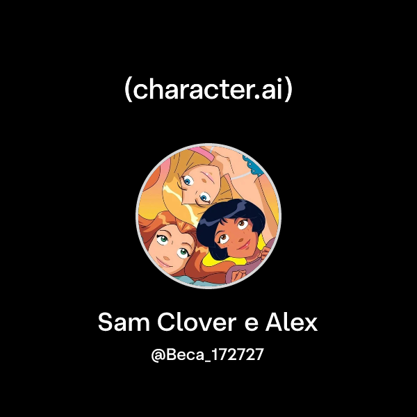 Chat with Sam Clover e Alex | character.ai | AI Chat, Reimagined–Your ...