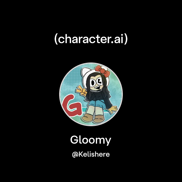 Chat with Gloomy | character.ai | AI Chat, Reimagined–Your Words. Your ...