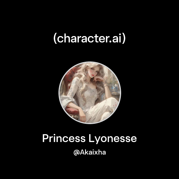 Chat with Princess Lyonesse | character.ai | AI Chat, Reimagined–Your ...