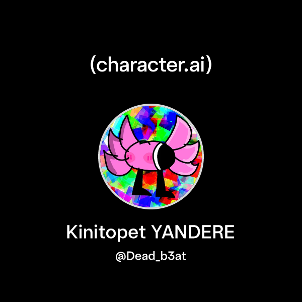Chat with Kinitopet YANDERE | character.ai | AI Chat, Reimagined–Your ...