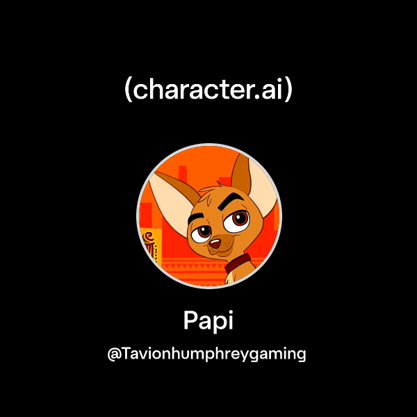 Chat with Papi | character.ai | AI Chat, Reimagined–Your Words. Your World.