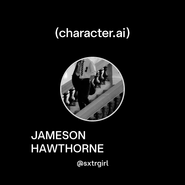 Chat with JAMESON HAWTHORNE | character.ai | AI Chat, Reimagined–Your ...