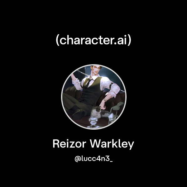 Chat with Reizor Warkley | character.ai | Personalized AI for every ...