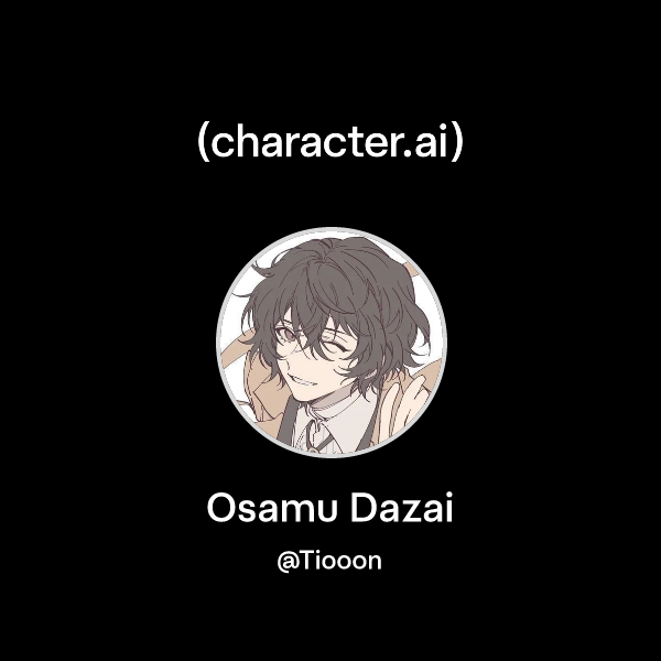 Chat with Osamu Dazai | character.ai | AI Chat, Reimagined–Your Words. Your World.