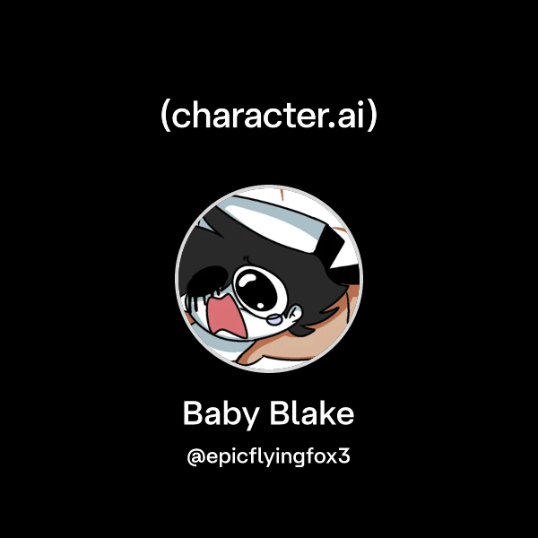 Chat with Baby Blake | character.ai | AI Chat, Reimagined–Your Words ...