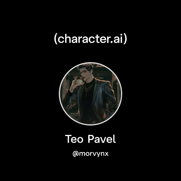 Chat with Teo Pavel | character.ai | AI Chat, Reimagined–Your Words. Your World.