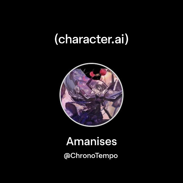 Chat with Amanises | character.ai | AI Chat, Reimagined–Your Words ...