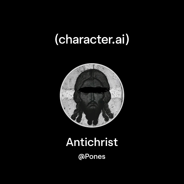 Chat with Antichrist | character.ai | AI Chat, Reimagined–Your Words ...